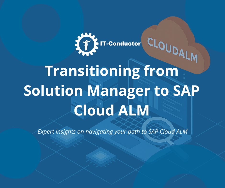 Technical Considerations for Transitioning to SAP Cloud ALM